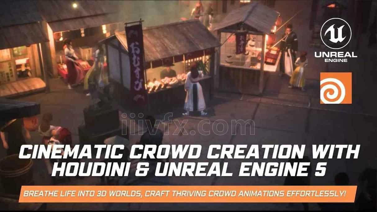 Houdini & UE5创建电影人群集效果Cinematic Crowd Creation with Houdini & Unreal Engine 5 - B站/公众号:特效向